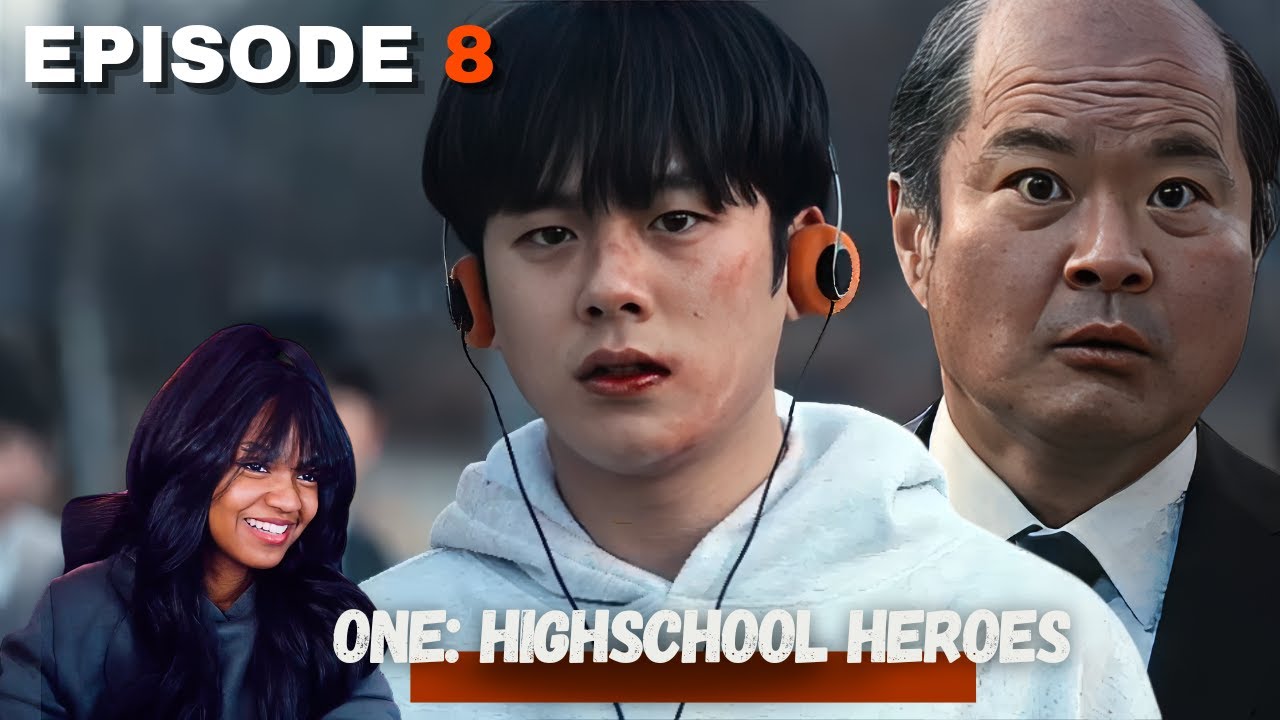 ONE: HIGH SCHOOL HEROES [ONE: 하이스쿨 히어로즈] EPISODE 8 REACTION | FINALE EP ...