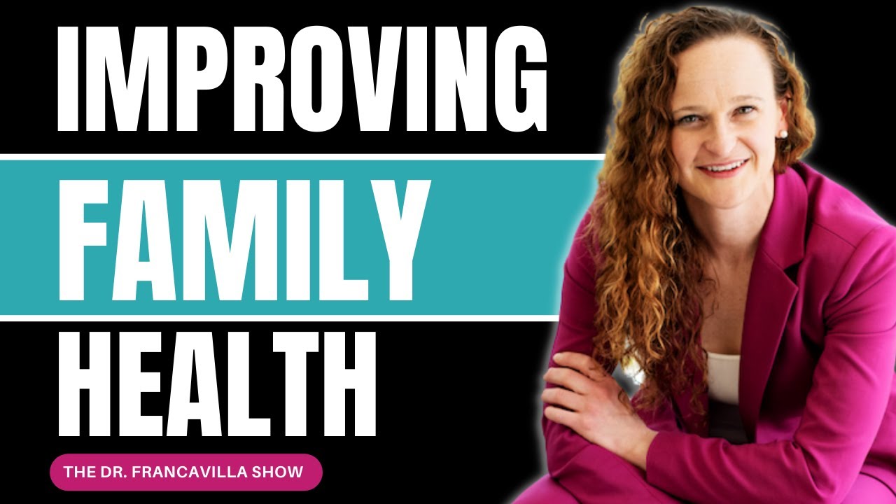 How to Work as a Family to Improve Health with Guest Dr. Bleistein ...