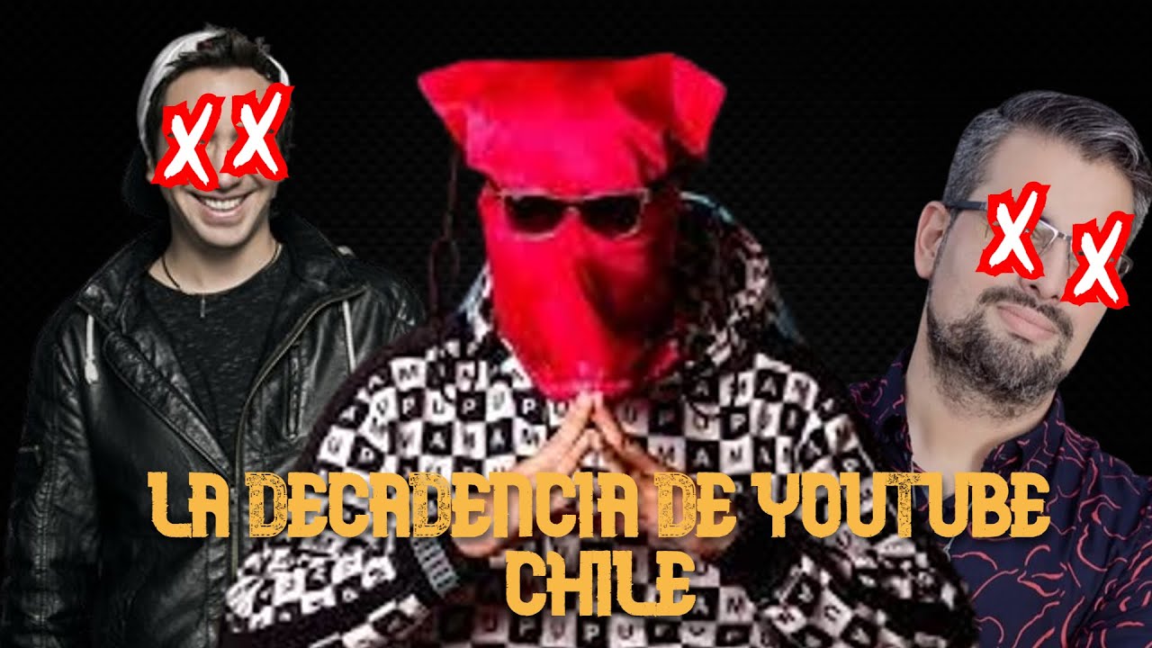 El final de youtube Chile... - YouTube