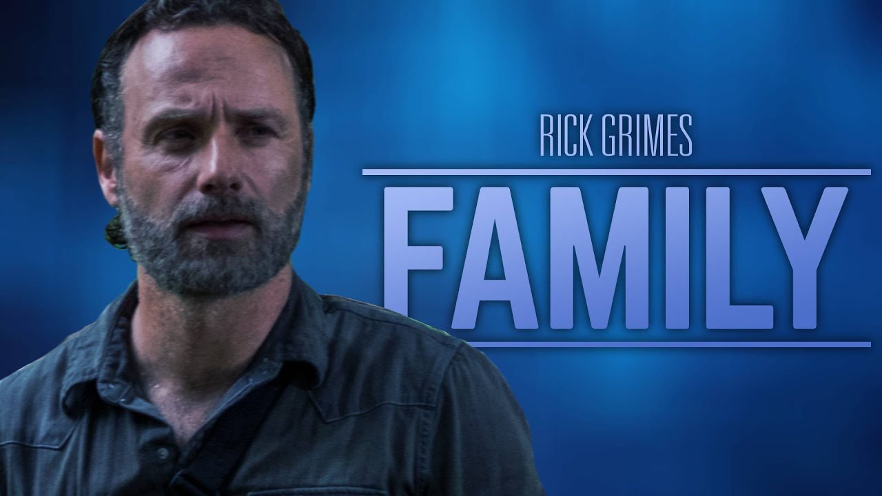 Rick Grimes || Family [TWD] - YouTube