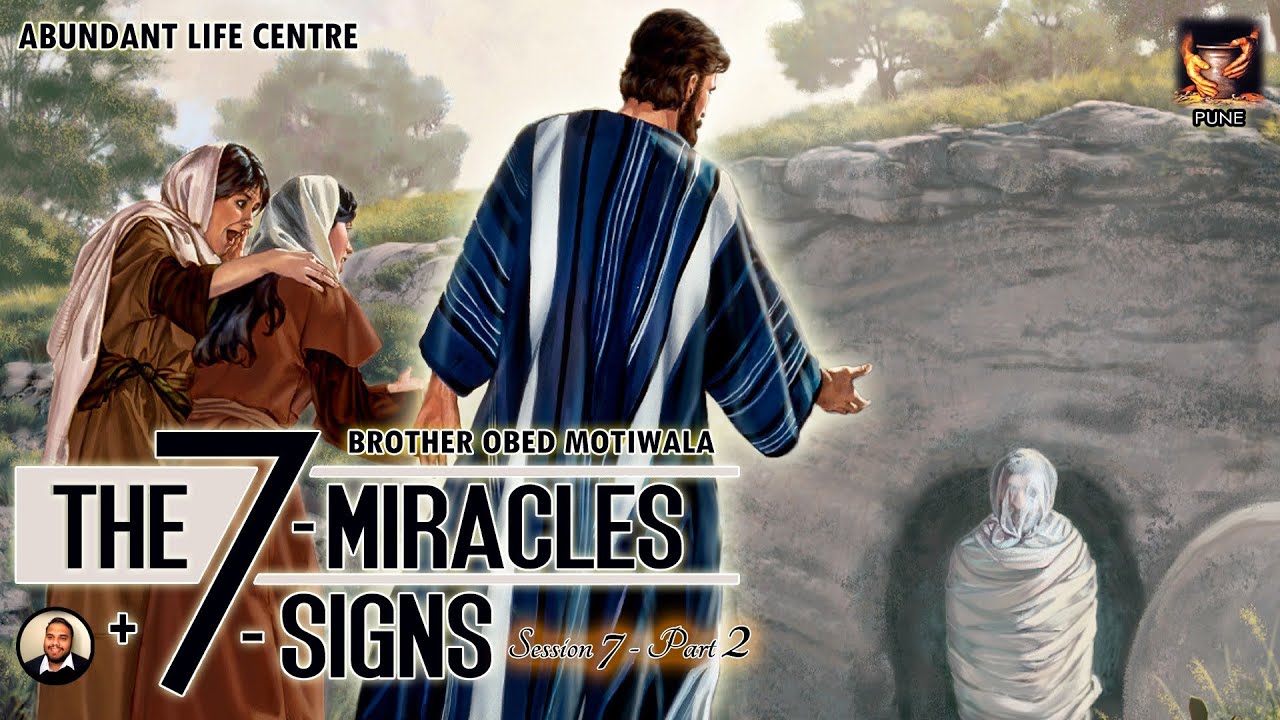 Seven Miracles - Seven Signs - Session 7 - Part 2 - Bible Study - YouTube