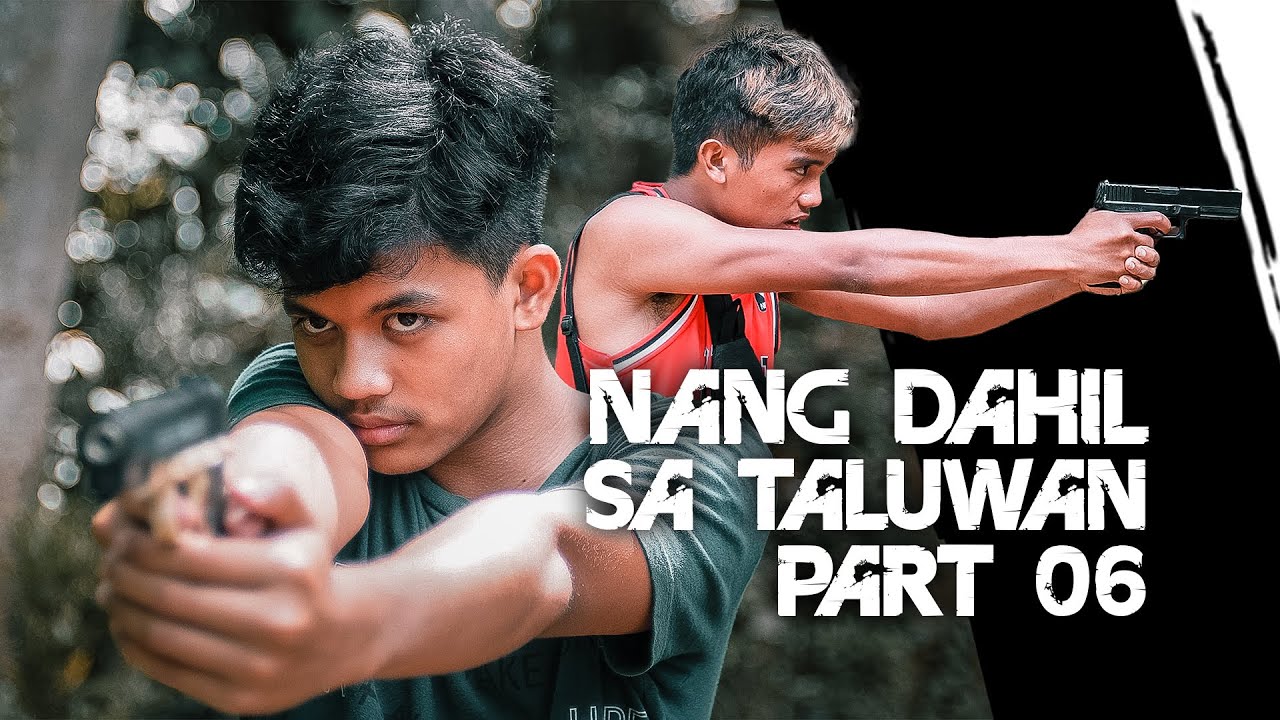 Nang Dahil sa Taluwan Part 06 - YouTube