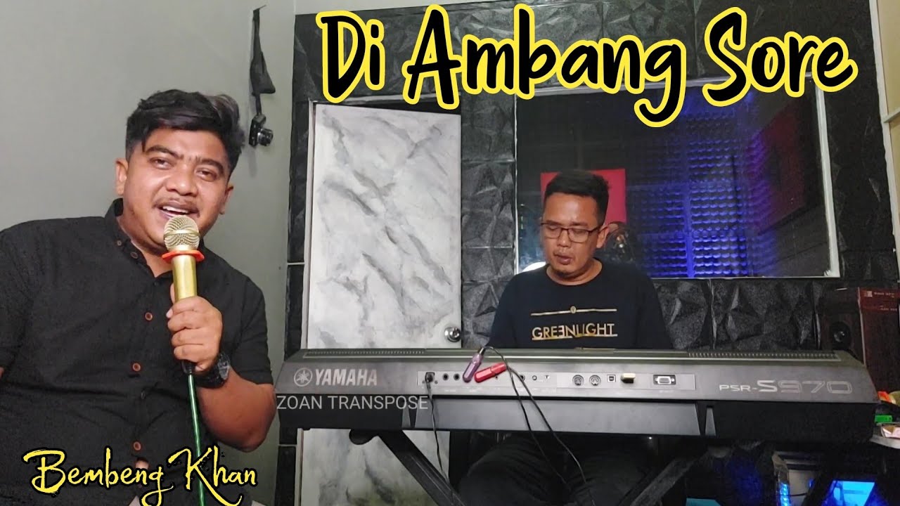 Di Ambang Sore Cover Bembeng Khan/Zoan Transpose #lagumelayu # ...