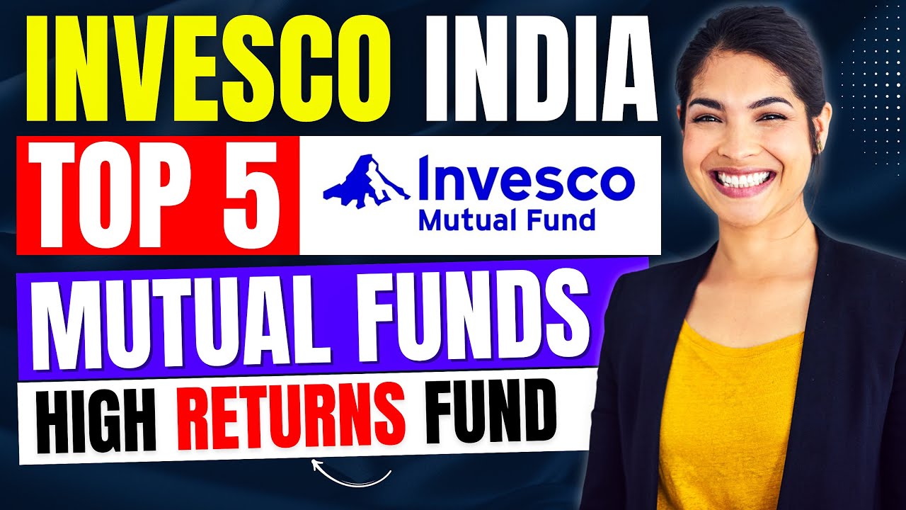 Top 5 Mutual Funds of Invesco | Best INVESCO Mutual Funds to Invest ...