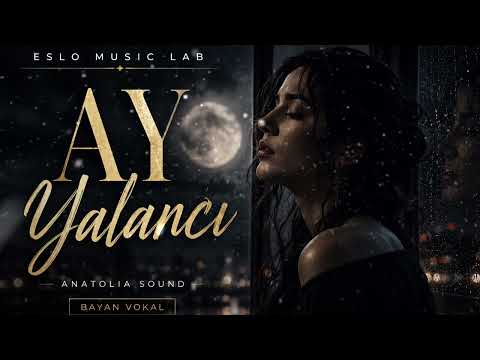Ay Yalancı (Bayan Vokal) 🌙 | Duygusal Arabesk Slow Pop | Eslo Music Lab