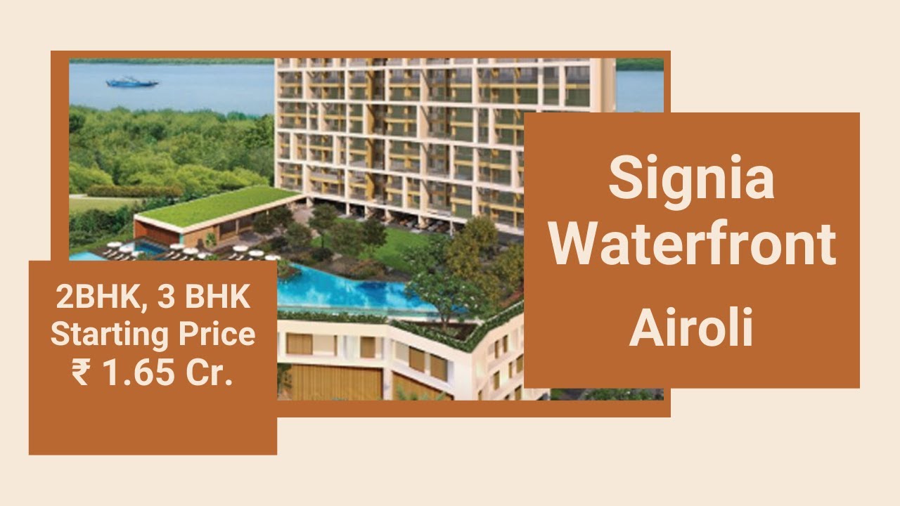 Signia Waterfront Airoli | 2BHK, 3 BHK | Prices, Reviews, Location ...