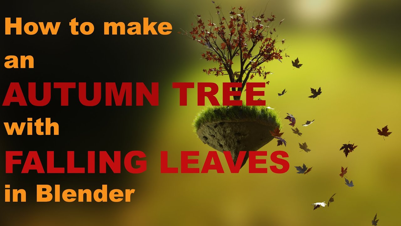 How to make an AUTUMN TREE with FALLING LEAVES in Blender - YouTube