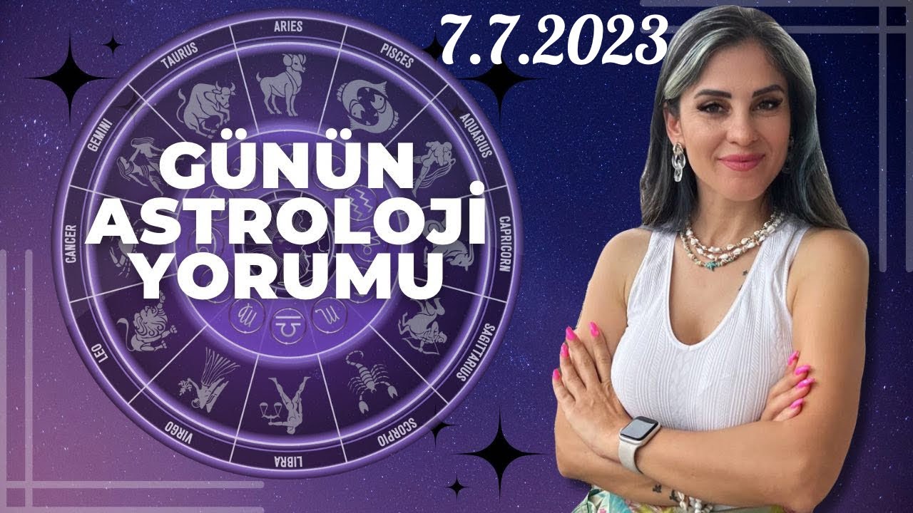7 Temmuz Cuma Gündeminde Ne Yaşanacak? Astroloji Yorumu - YouTube