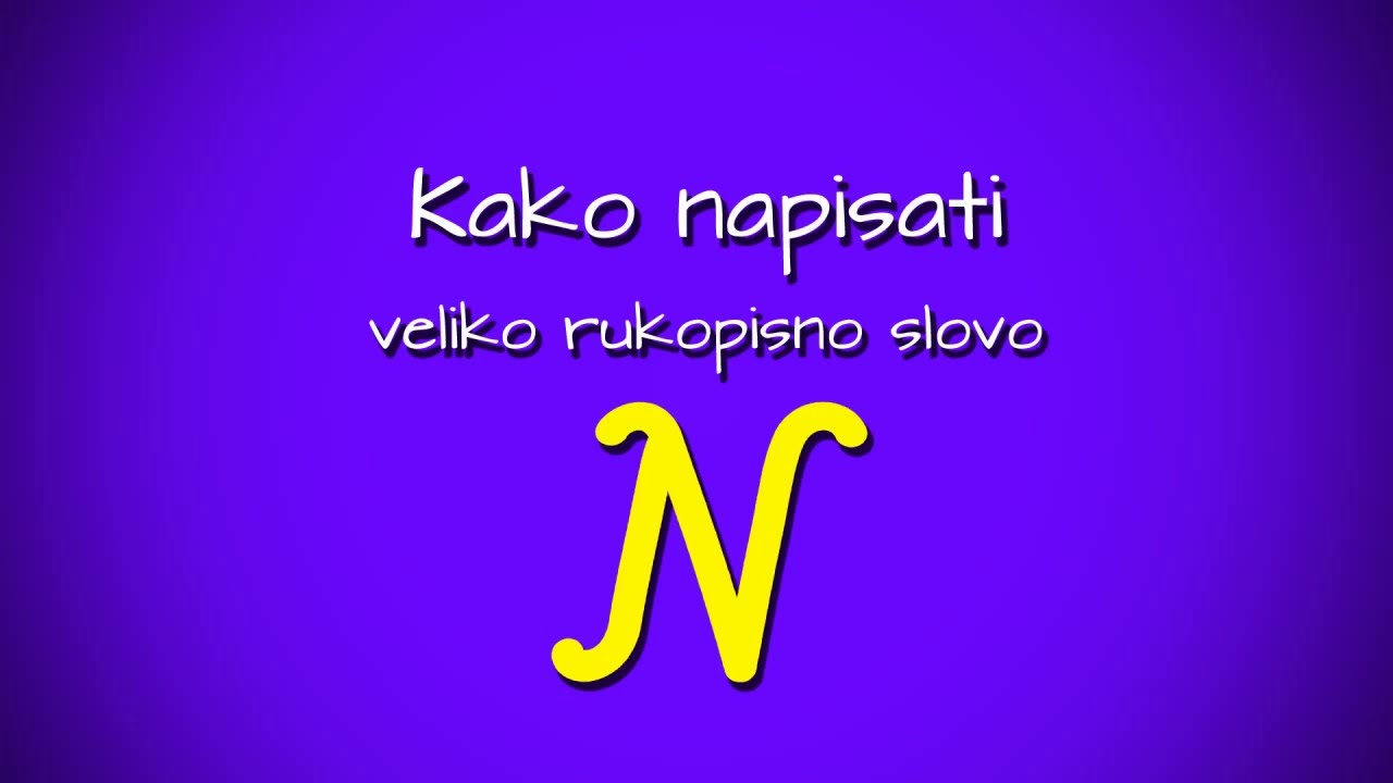 Kako napisati veliko rukopisno slovo N - YouTube