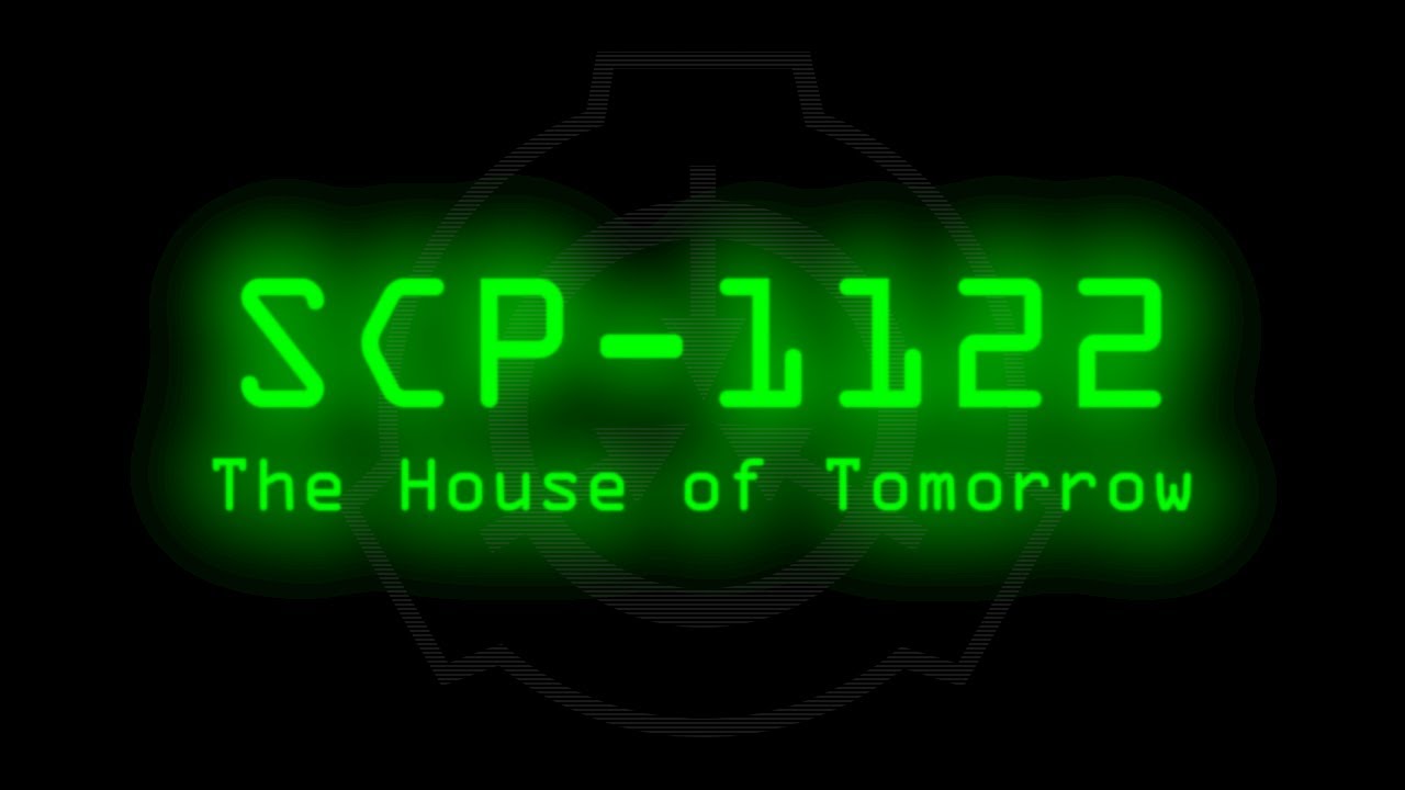 SCP-1122 - The House of Tomorrow - YouTube