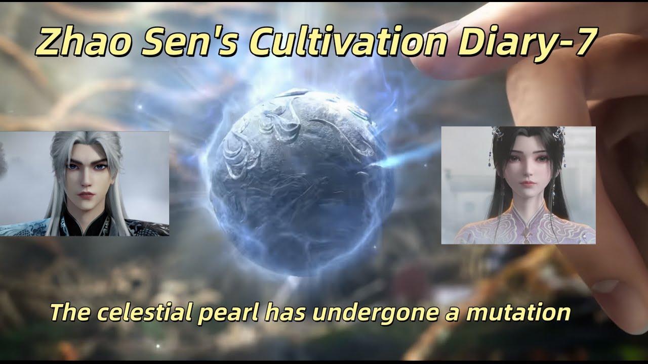 Zhao Sen's Cultivation Diary-7-The celestial pearl has undergone a ...