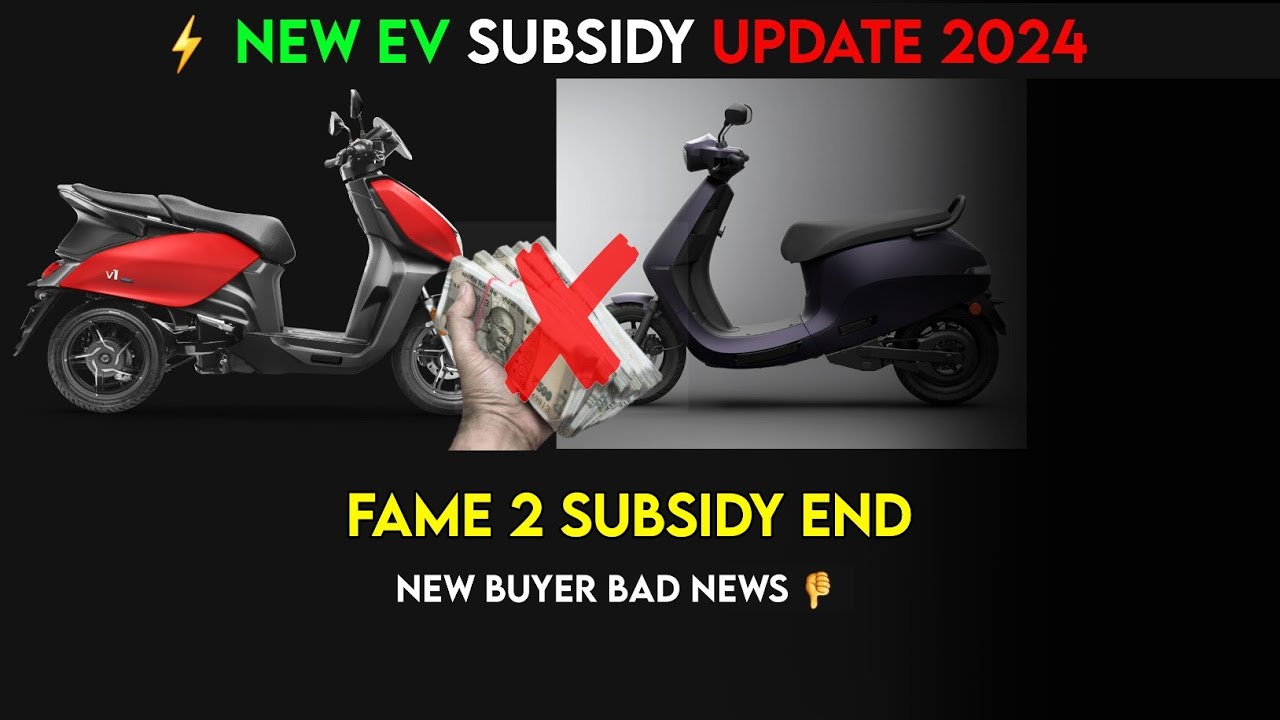 ⚡️ बुरे दिन Electric Scooter के | Fame 2 Subsidy End | Fame 3 Subsidy ...