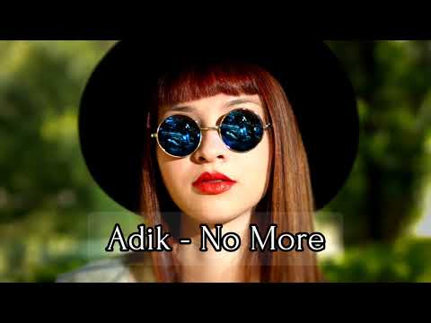 Adik - No More (Original Mix)