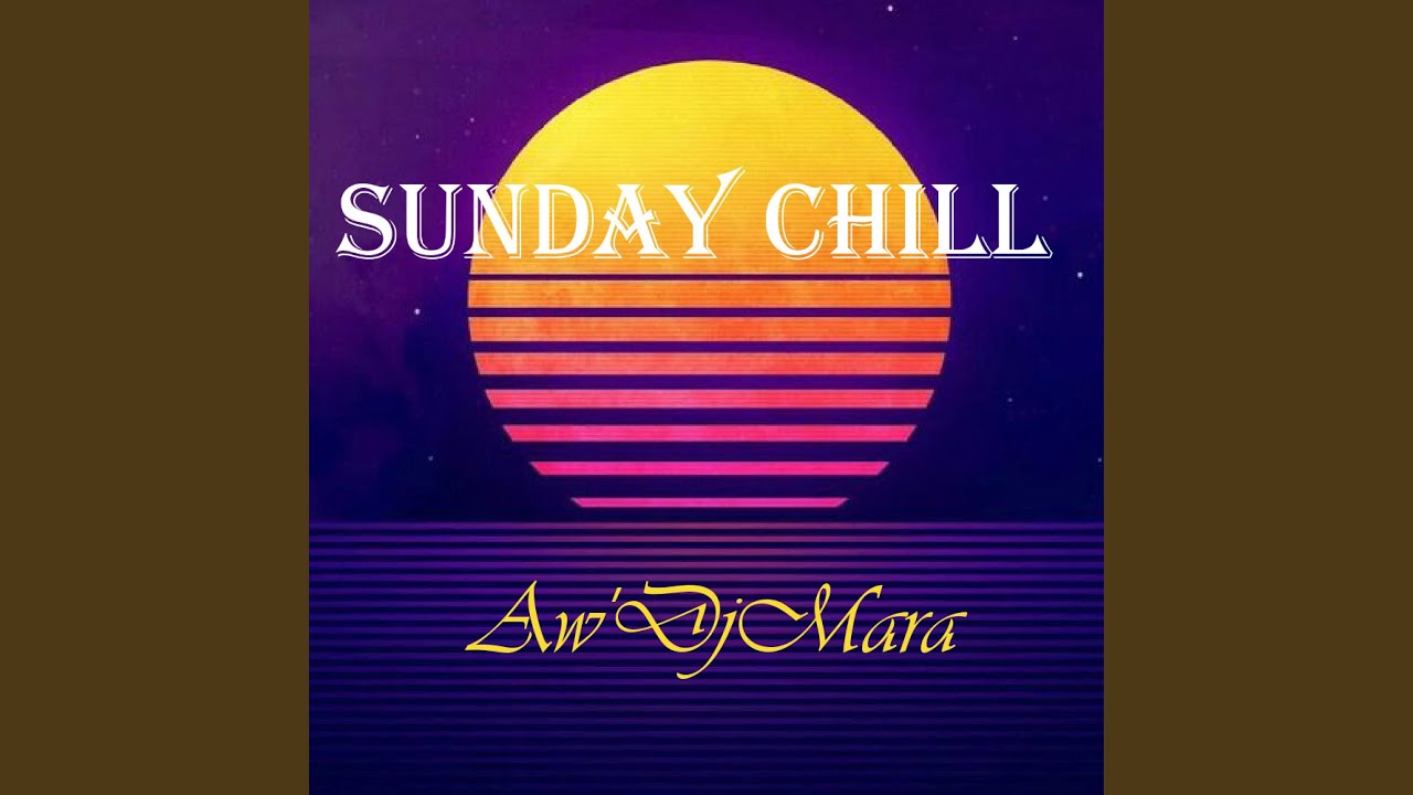 Sunday Chill - YouTube
