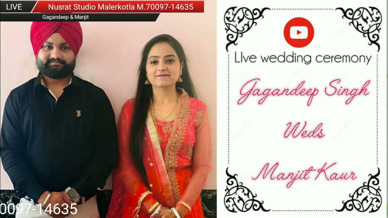Live wedding ceremon Gagandeep Singh weds Manjit Kaur [Nusrat Photography, Naudhrani ]M.70097 ...