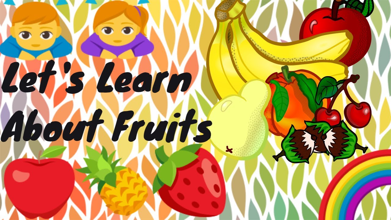 Learn Fruits | Learn fruits for kids | Let's Learn about fruits | fruit ...