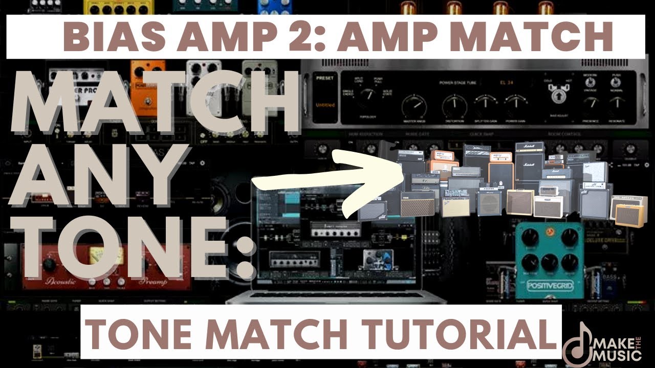 MATCH ANY TONE | Bias Amp 2 Tone Match TUTORIAL - YouTube