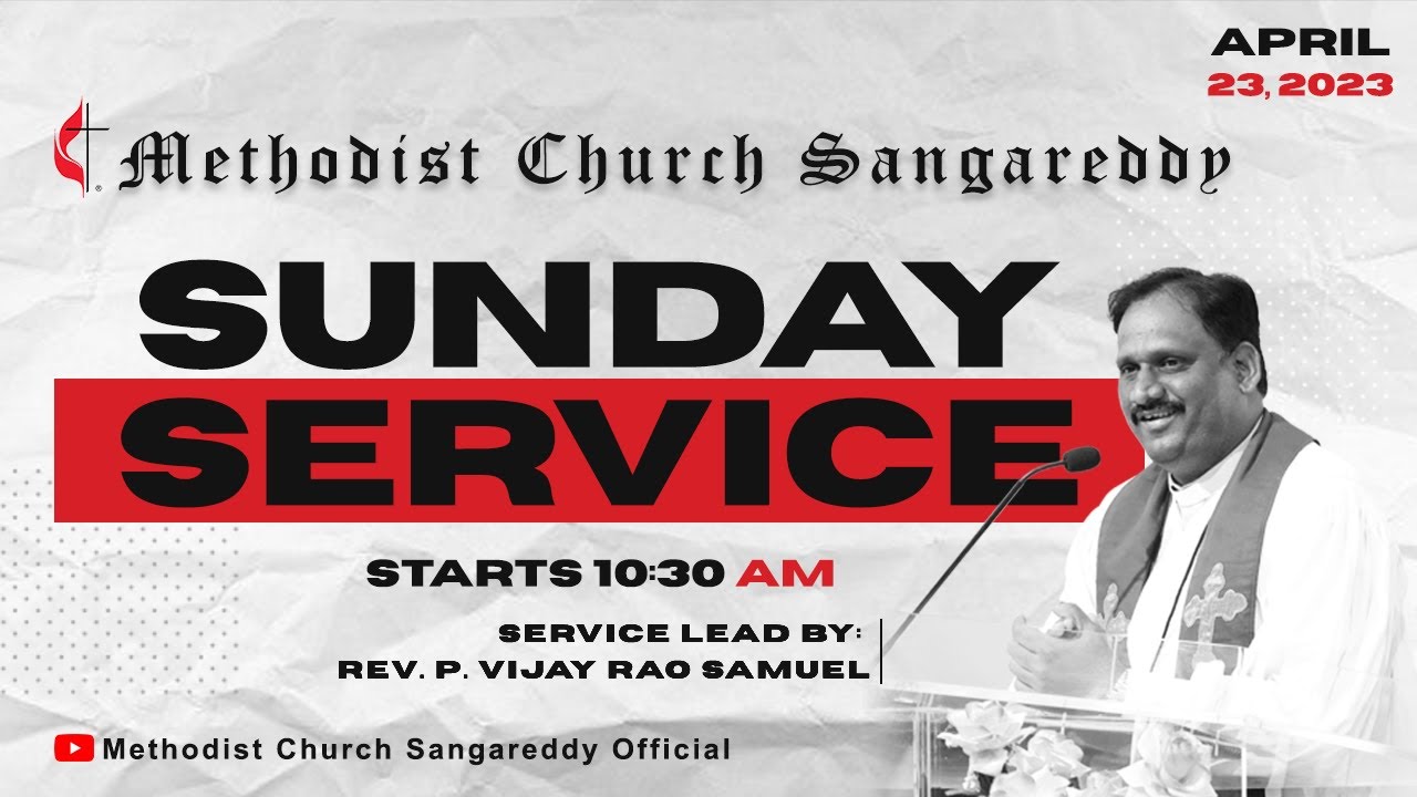 SUNDAY service|| Methodist Church Sangareddy || #Live Service|| 23rd ...