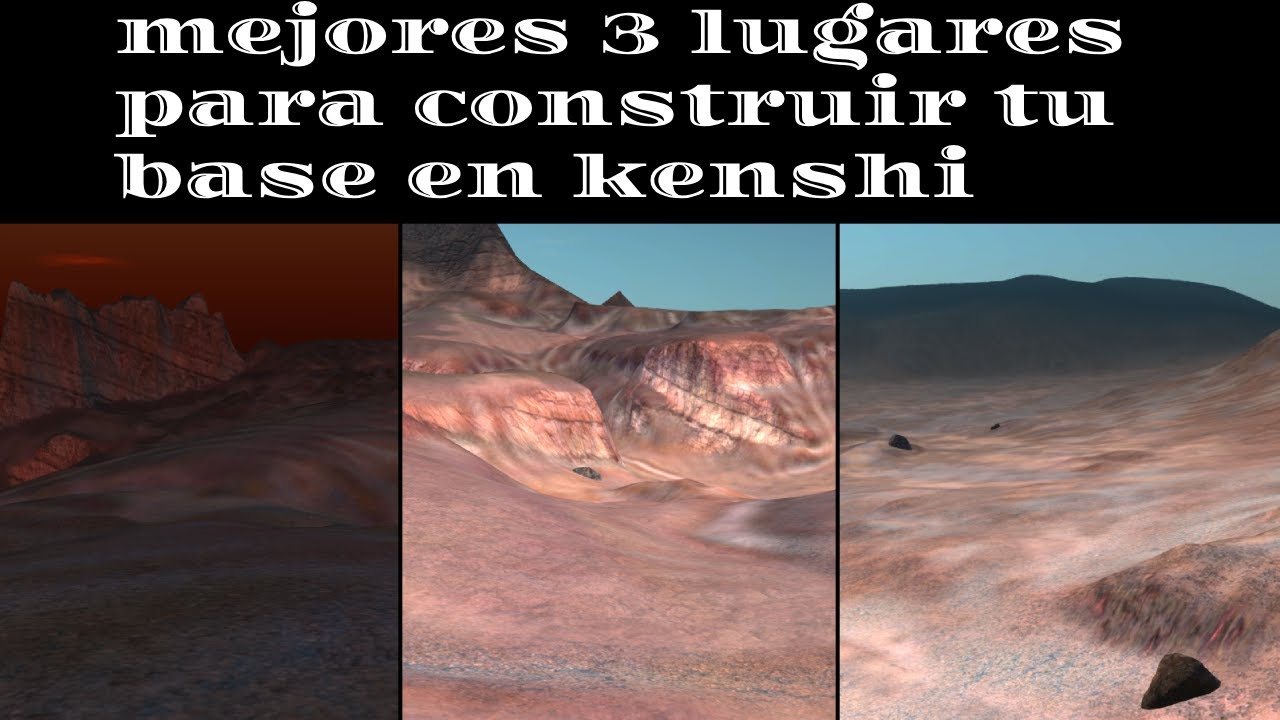 Mejores lugares para crear tu base en KENSHI - YouTube