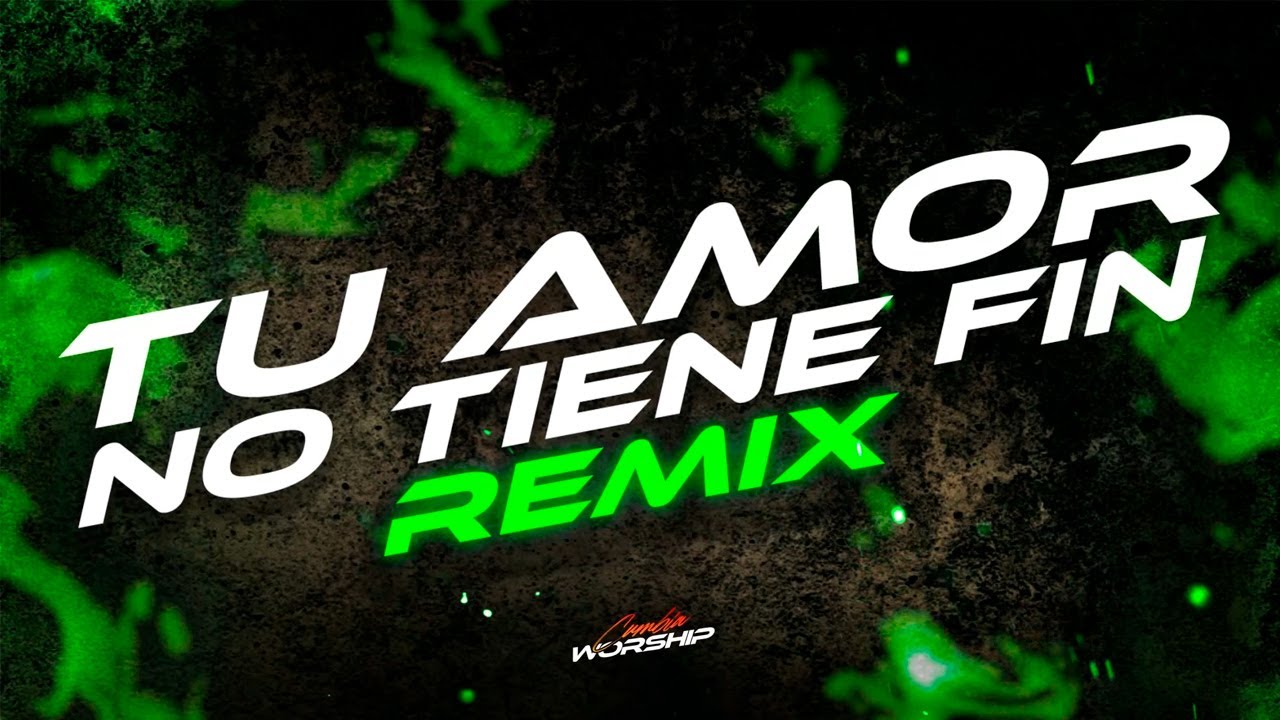 Tu amor no tiene fin REMIX ️ - Cumbia WORSHIP - Lucho Dee Jay ...