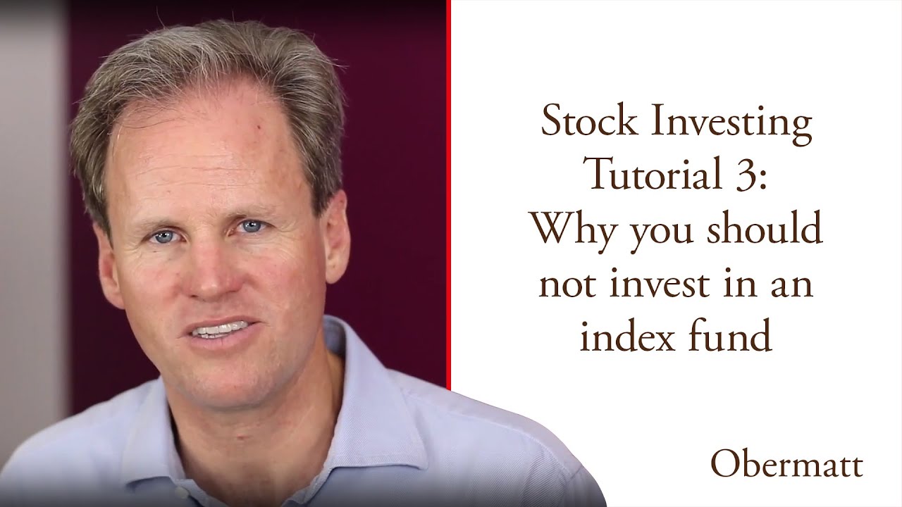 Investing Tutorial 3: Why not to invest in index funds - YouTube