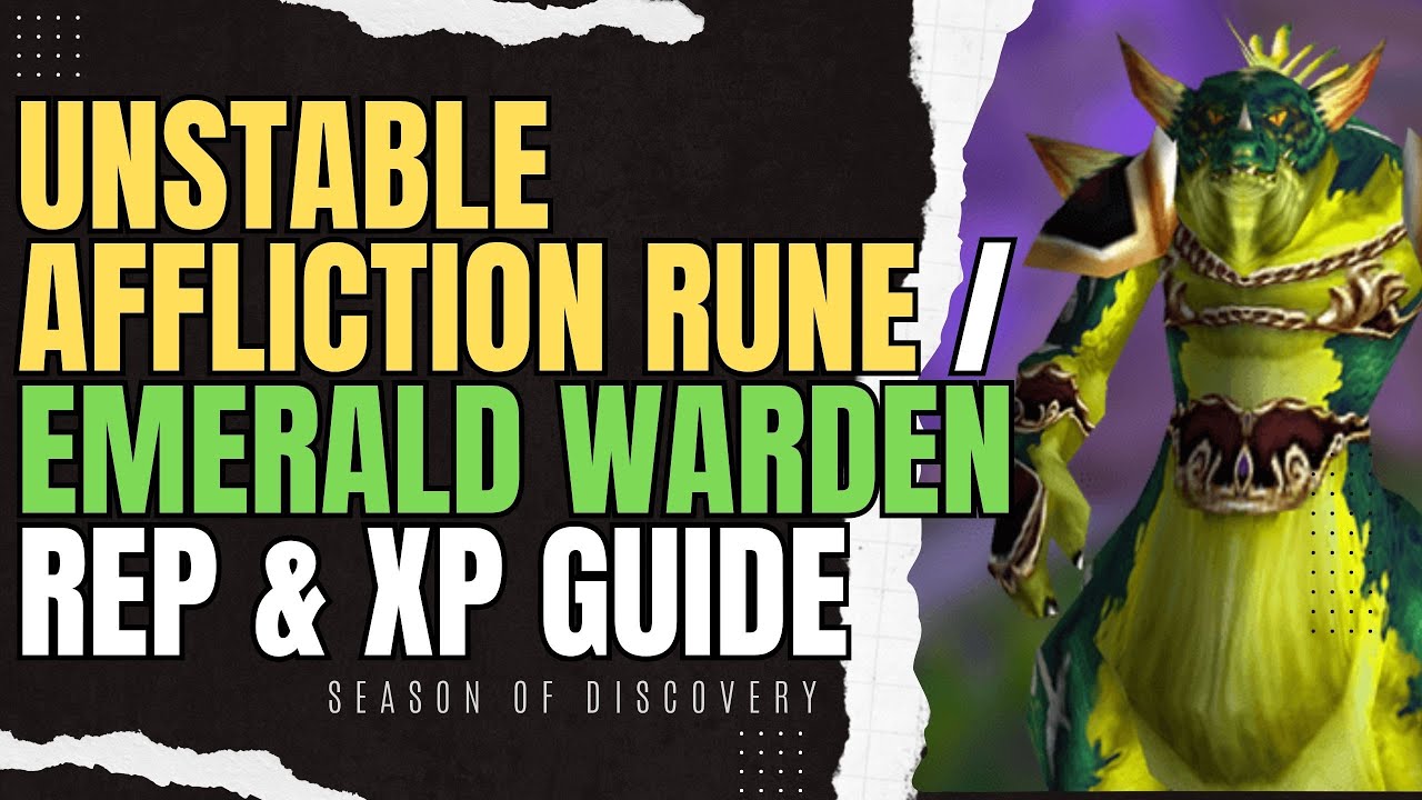 Unstable Affliction Rune & Emerald Warden XP & Reputation Guide ...