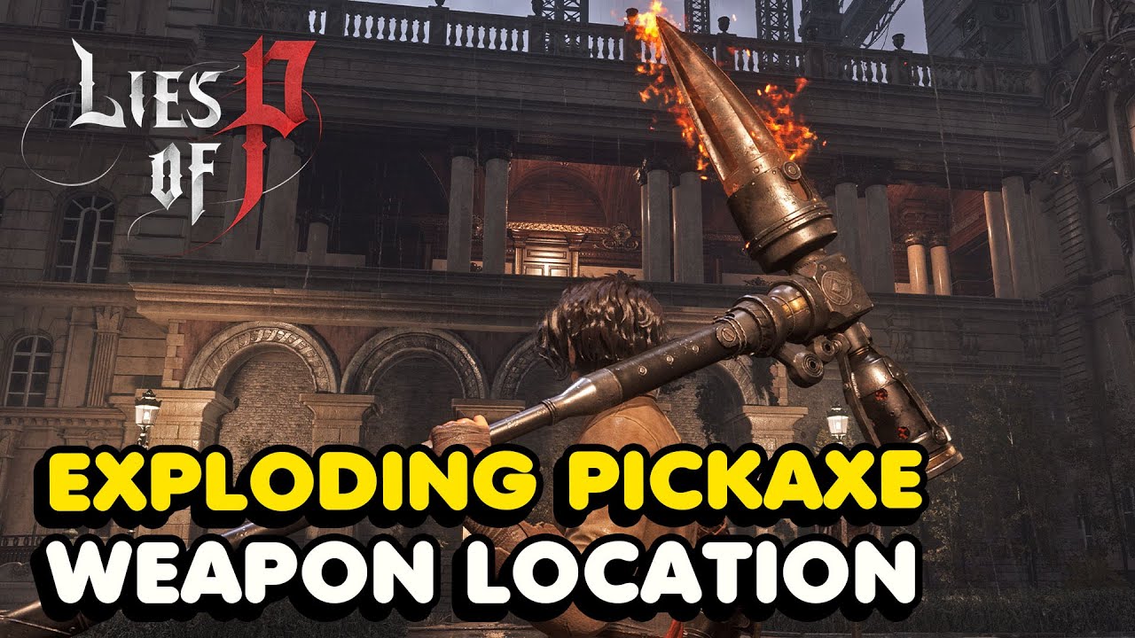 Lies Of P Exploding Pickaxe Location Youtube 8452