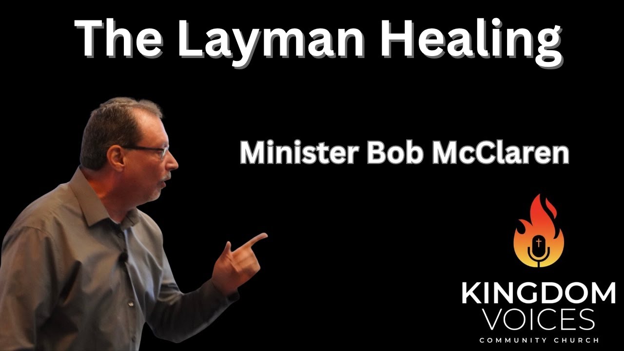 Sunday Service - The Layman Healing - Minister Bob McClaren - YouTube