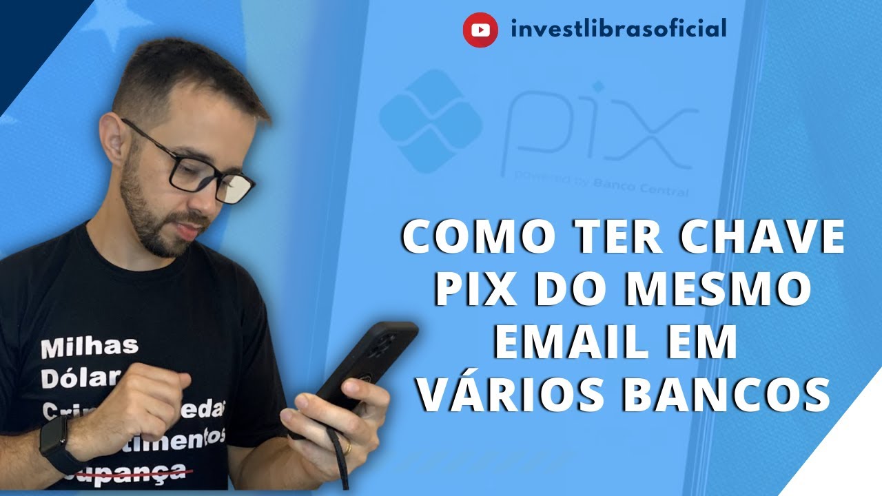 COMO TER CHAVE PIX DO MESMO EMAIL EM VÁRIOS BANCOS - YouTube