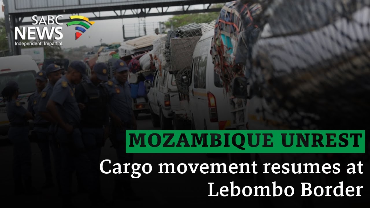 Mozambique Unrest | Cargo movement resumes at Lebombo Border - YouTube