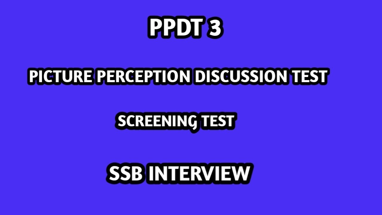 PP&DT | Picture Perception and Discription Test in SSB | Screening test ...