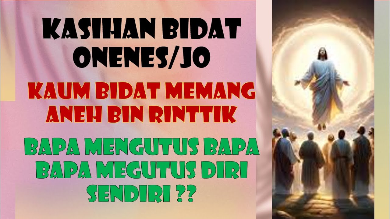 Konseling Khusus Untuk Bidat Oneness - Allah Bapa - Firman & Roh Kudus ...