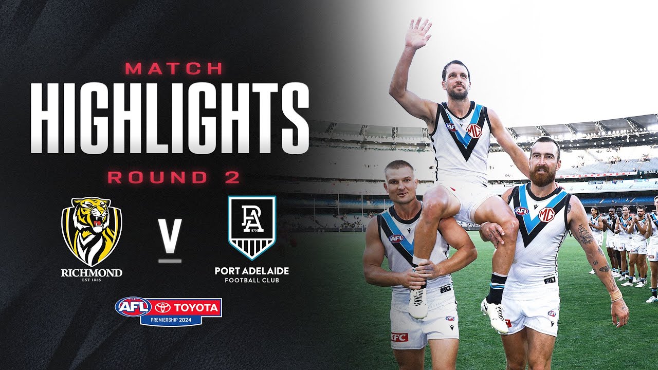 Richmond v Port Adelaide Highlights | Round 2, 2024 | AFL - YouTube
