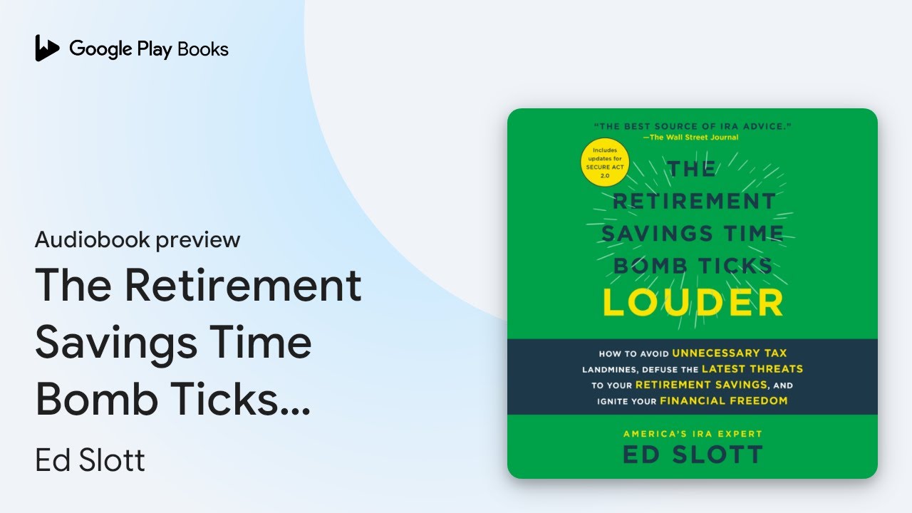 The Retirement Savings Time Bomb Ticks Louder:… by Ed Slott · Audiobook ...