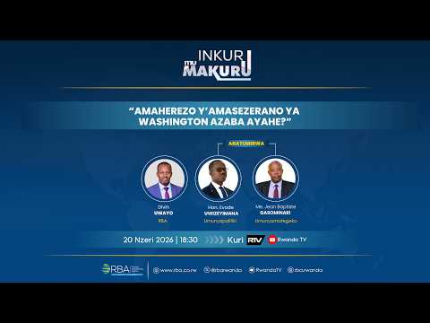 🔴LIVE: #INkuruMuMakuru: Amaherezo y'amasezerano ya Washington azaba ayahe?
