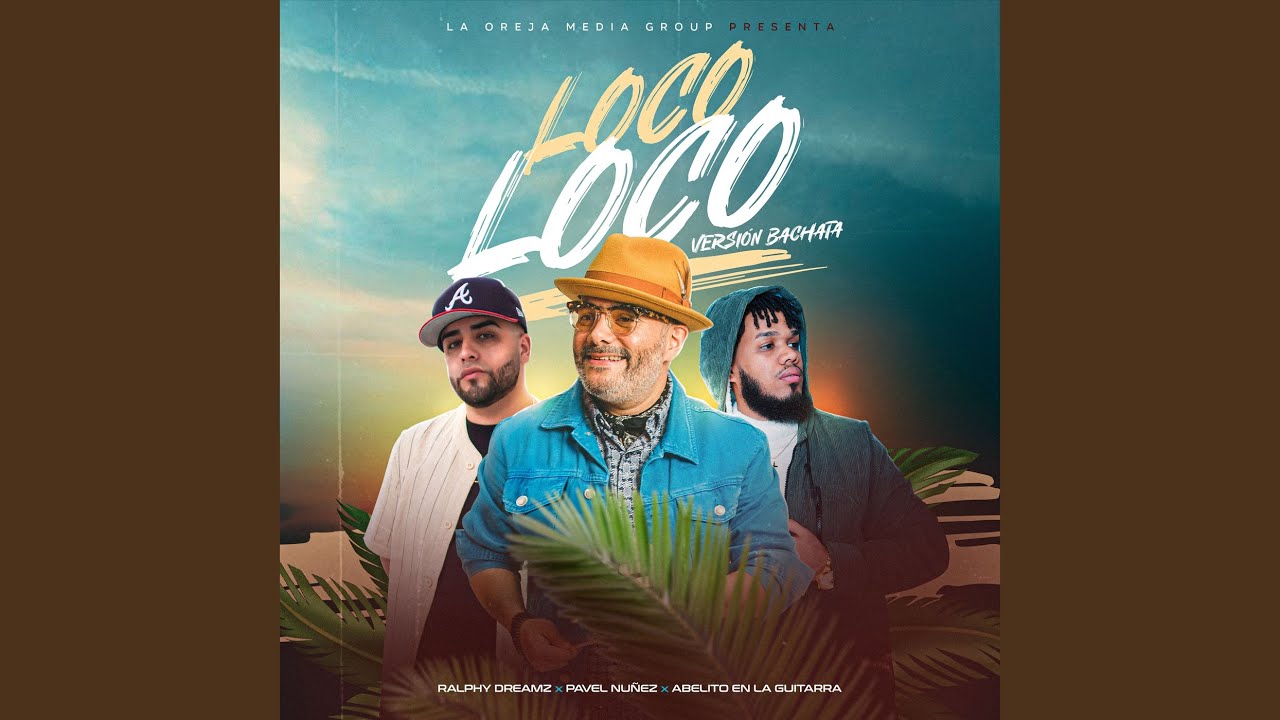 Loco Loco (Versión Bachata) - YouTube