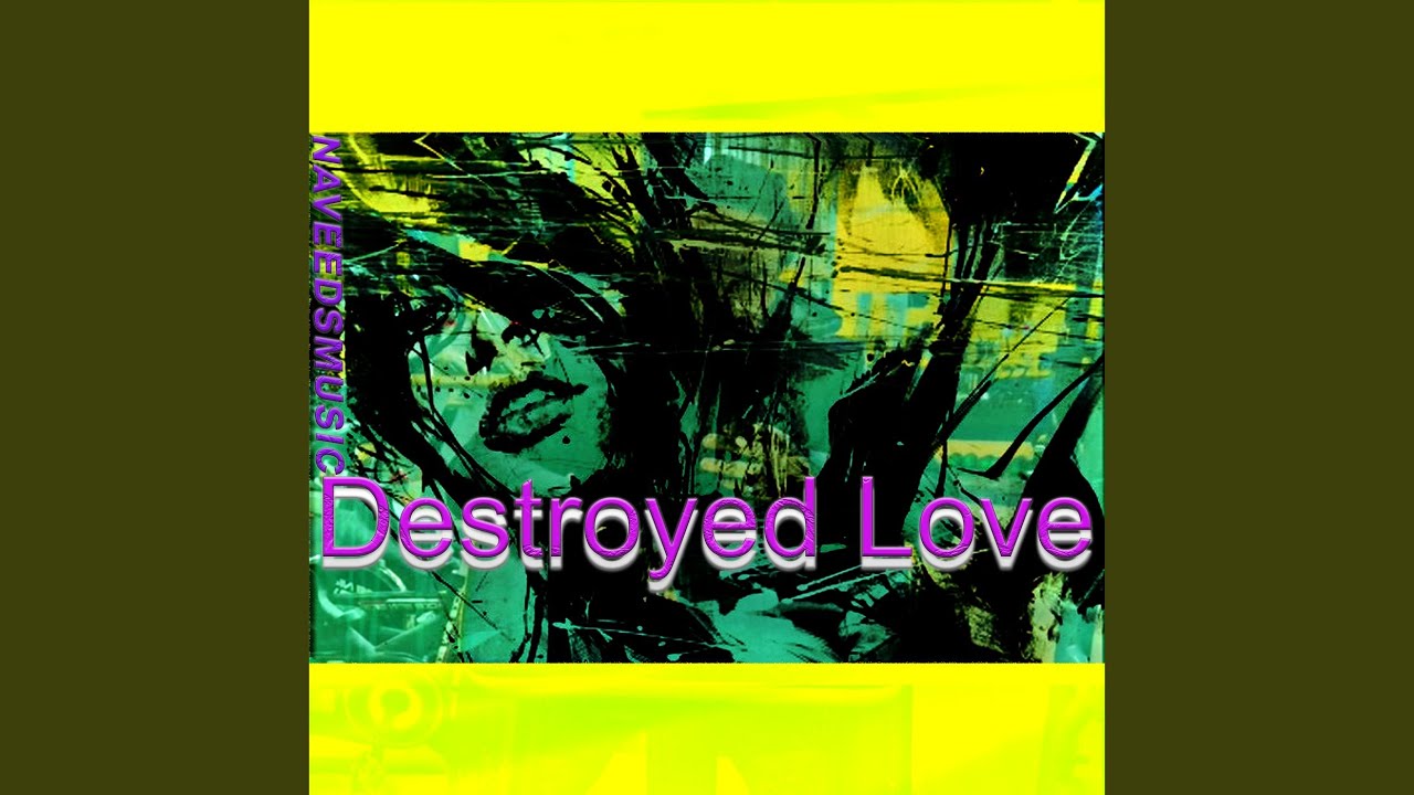 Destroyed Love - YouTube