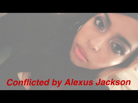 Conflicted by Alexus Jackson - YouTube