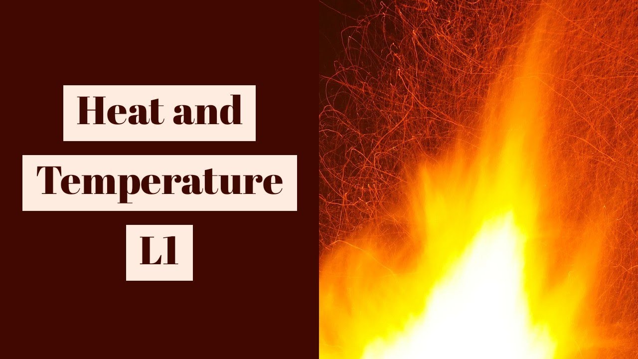 Heat 🔥 and Temperatures #L1 - YouTube