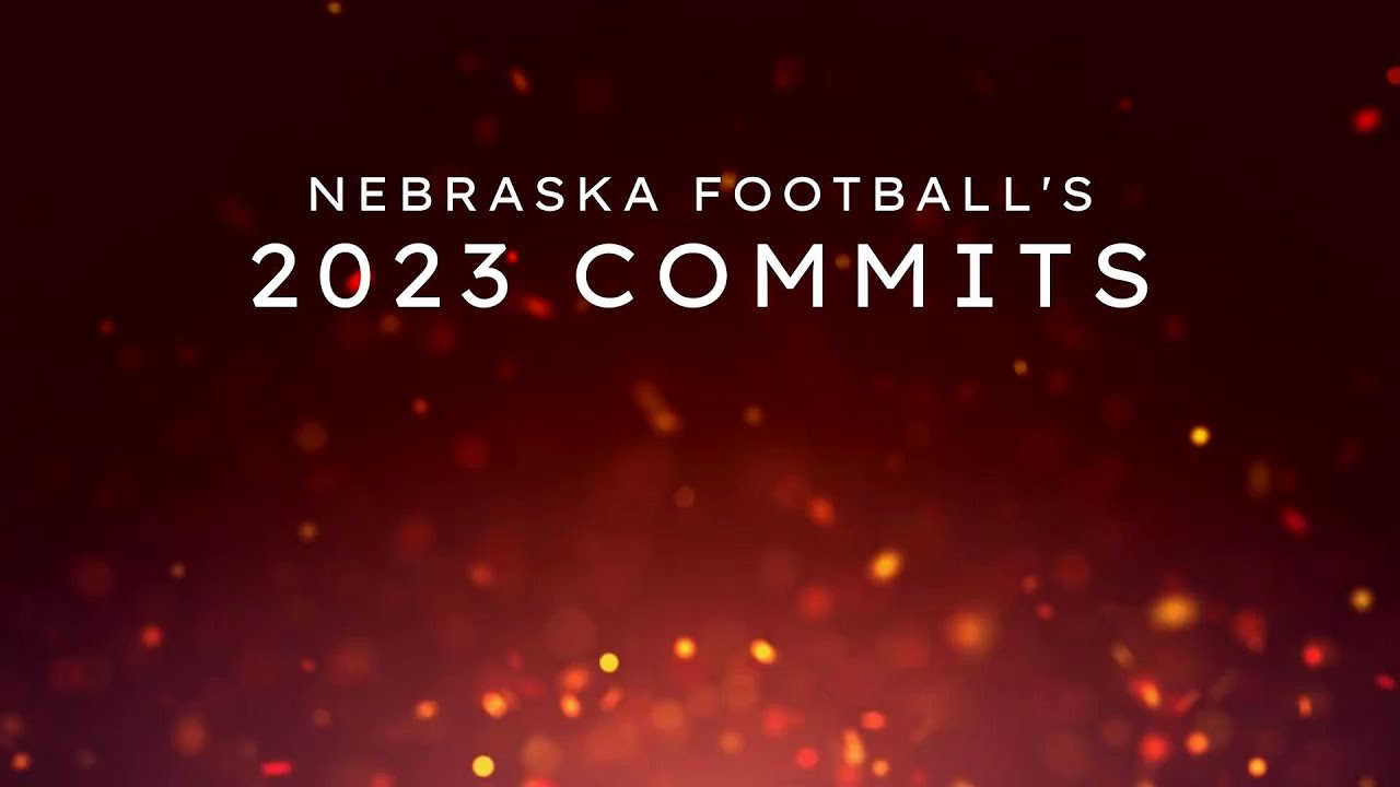 Nebraska football's 2023 commits, Dec. 19 update - YouTube
