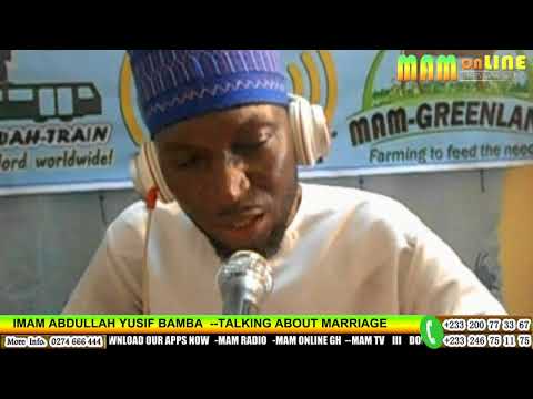 IMAM ABDULLAH YUSIF BAMBA TALKIN ABOUT MARRIAGE
