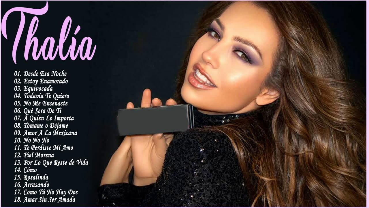 Thalía - Mix 2021 - Thalía Sus Mejores Éxitos - YouTube