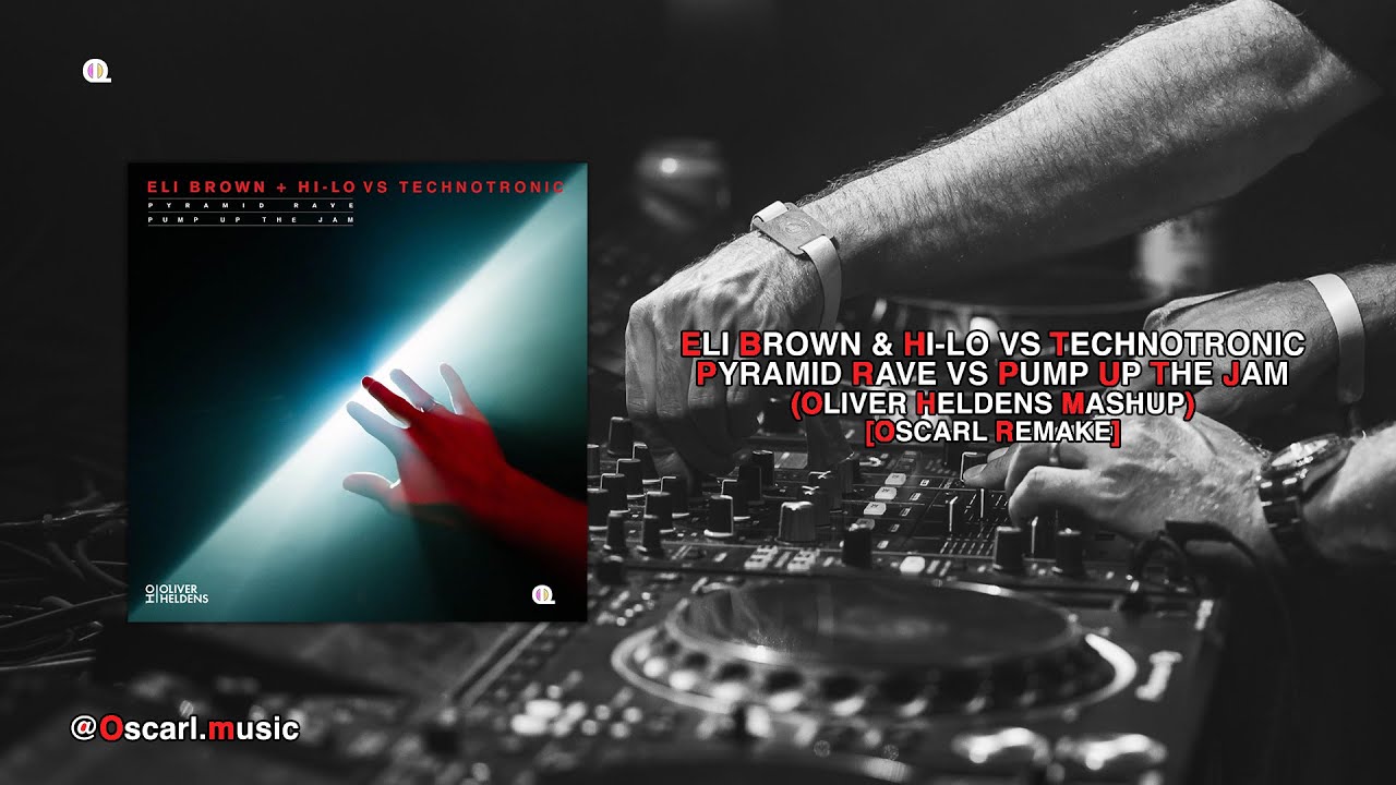 HI-LO & Eli Brown - Pyramid Rave vs Pump Up The Jam (Oliver Heldens ...