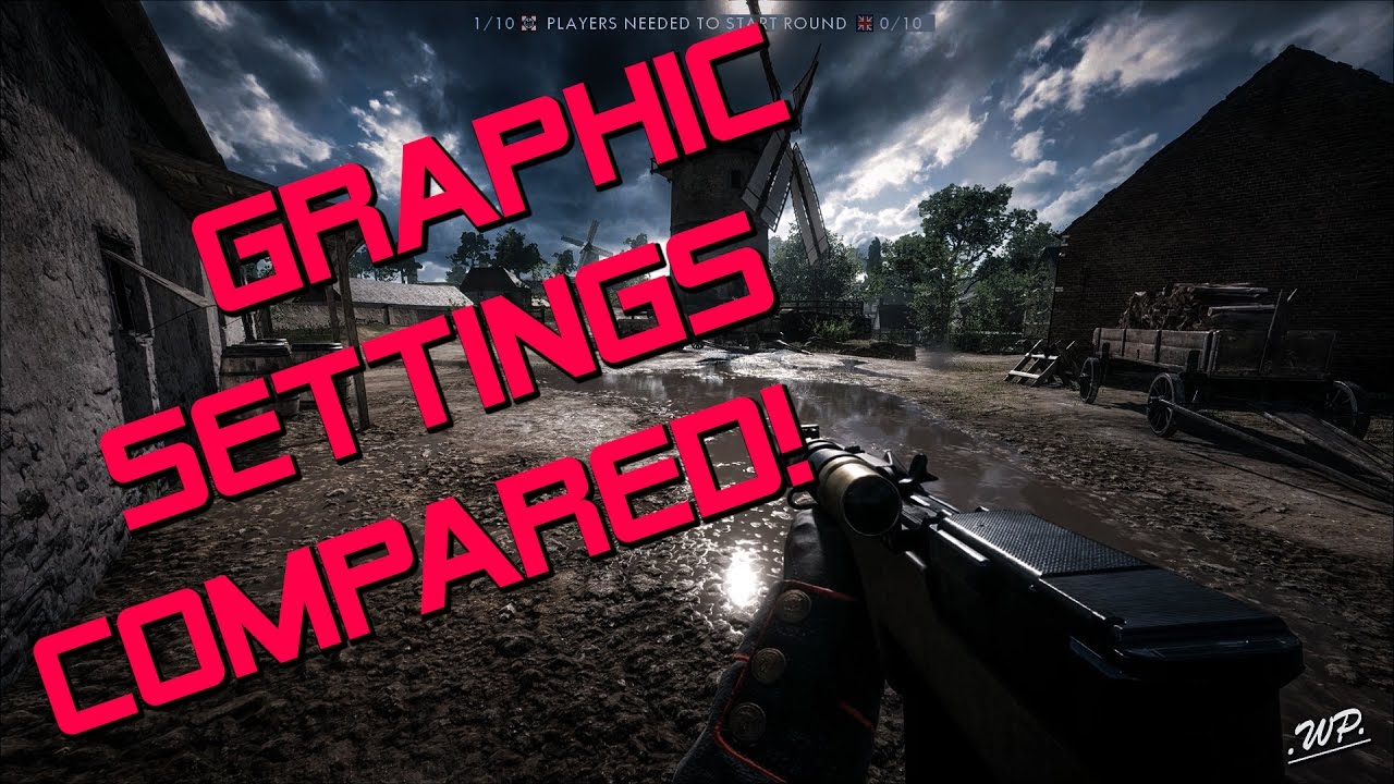 [Battlefield 1] Comparing ALL Graphic Settings STEP by STEP | St ...
