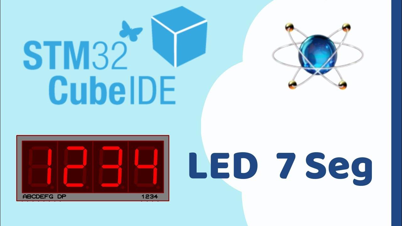 3. STM32Cube IDE Tutorial: LED 7 Đoạn | Mô Phỏng trên Proteus với STM32F103C6T6 - YouTube