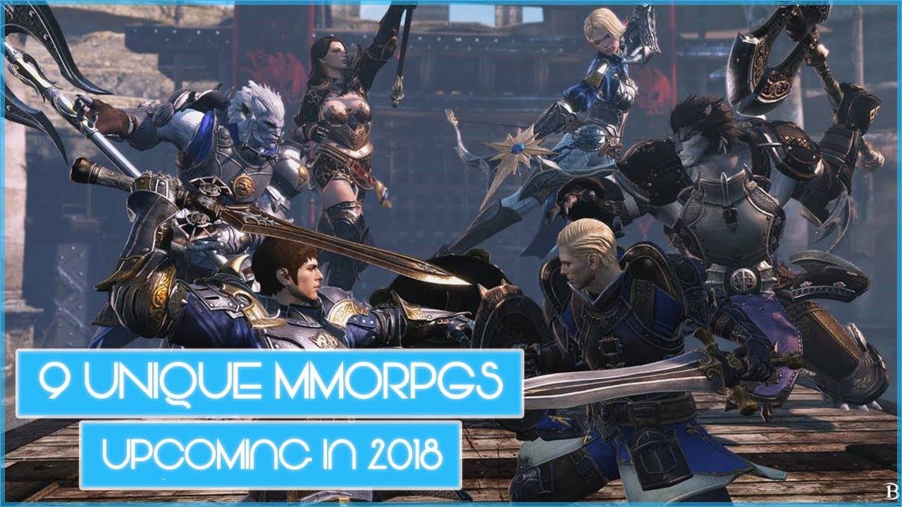 9 Upcoming MMORPGs CONFIRMED To Be Releasing In 2018! - YouTube