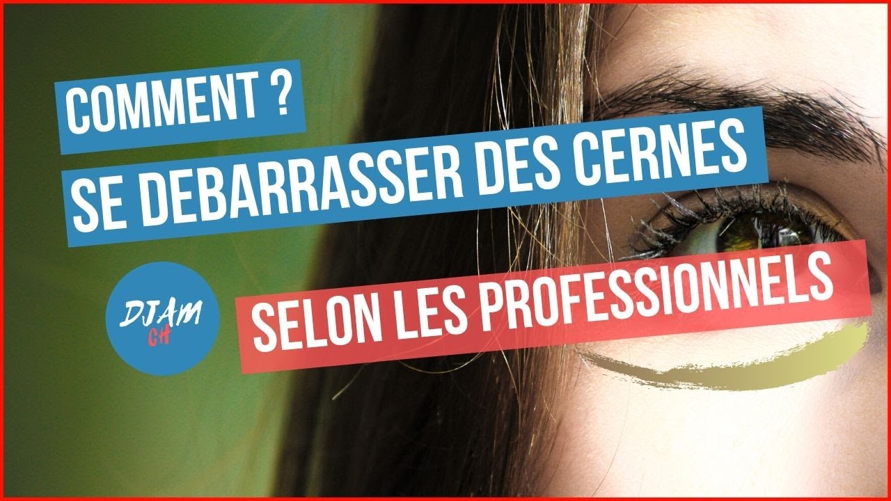 Comment se débarrasser des cernes selon les professionnels ? - YouTube