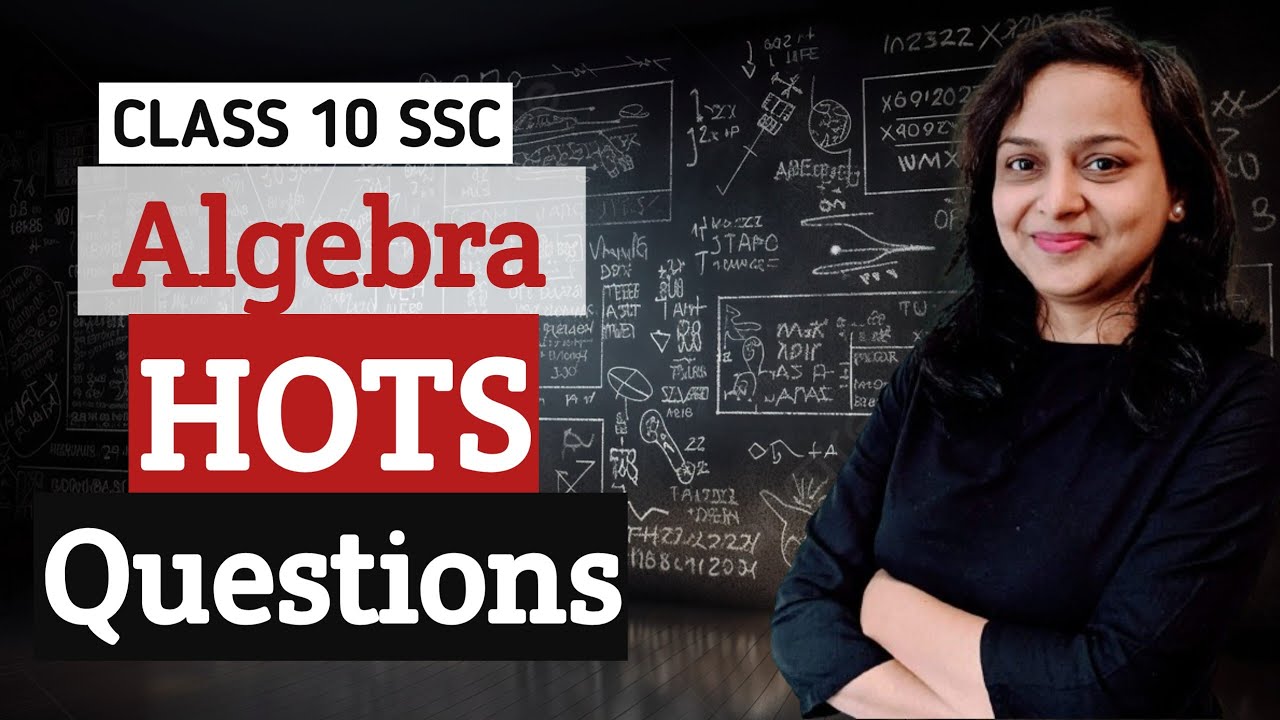 "Unlock 100% Marks! Class 10 Algebra HOTS Questions | For State Board ...