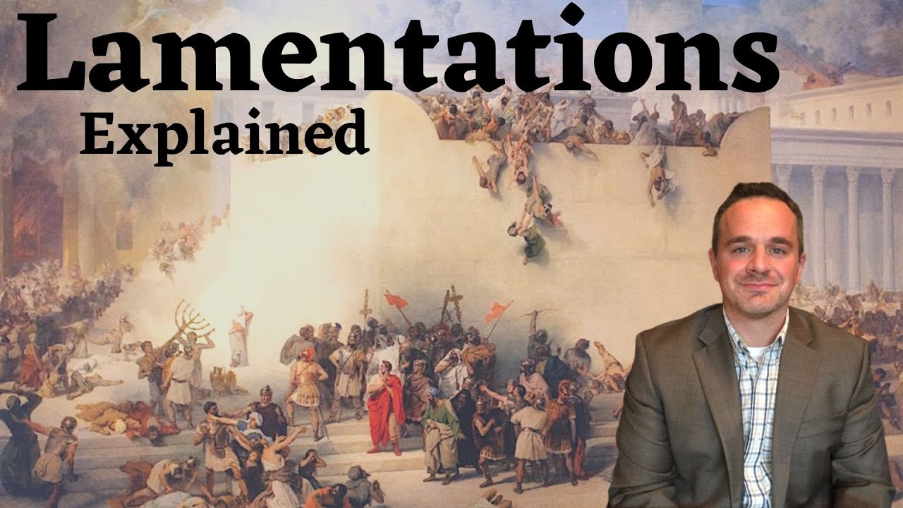 Lamentations Explained - YouTube