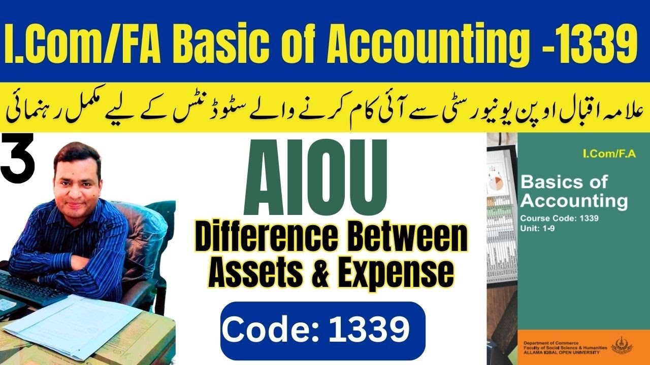 AIOU Course Code 1339 | FA/ICom |Difference Between Assets and Expenses| Great Sir - YouTube